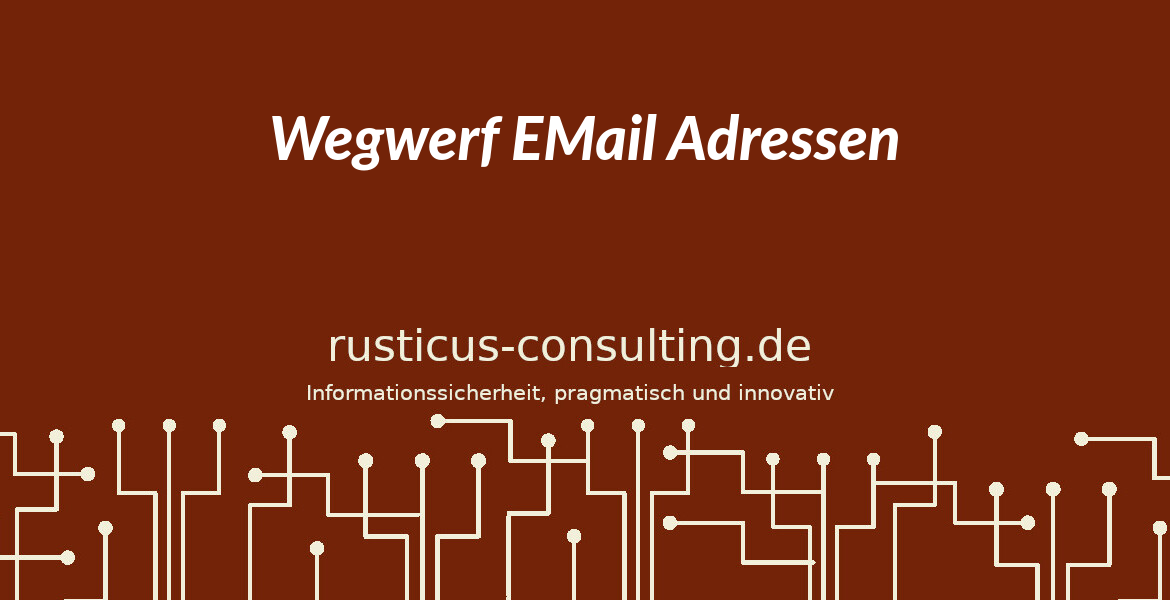 Wegwerf EMail Adressen